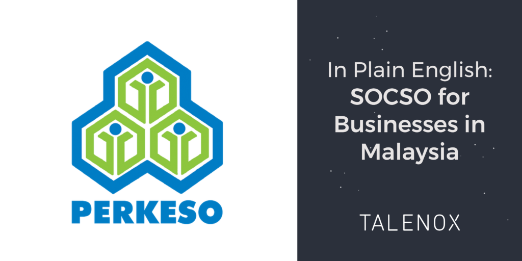 In Plain English: SOCSO for Businesses in Malaysia - The Vox of Talenox