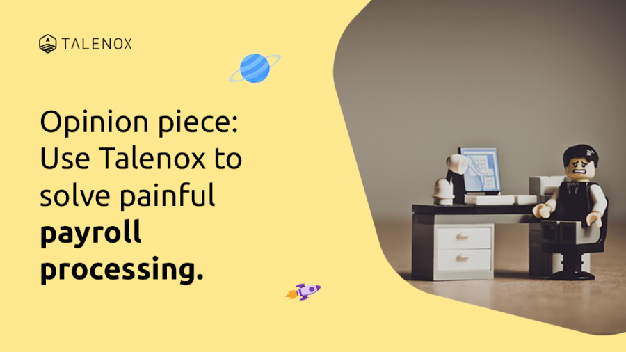 Opinion Piece: Why Talenox Makes Your Payroll Processing Easy | The Vox ...