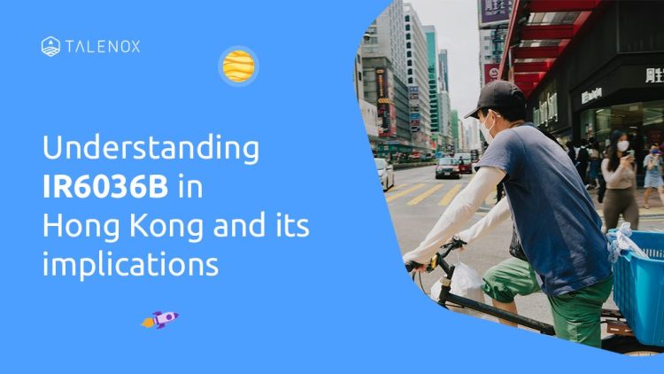 What is the IR6036B Form in Hong Kong? | The Vox of Talenox