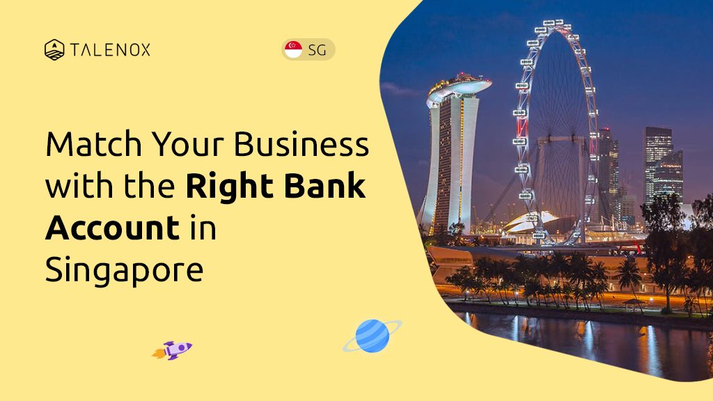 Choosing the Right Business Bank Account in Singapore: A 2025 Guide for ...