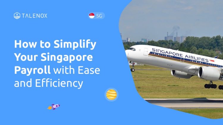 Singapore Payroll Essentials: A Step-by-Step Guide to Compliance and Success | The Vox of Talenox